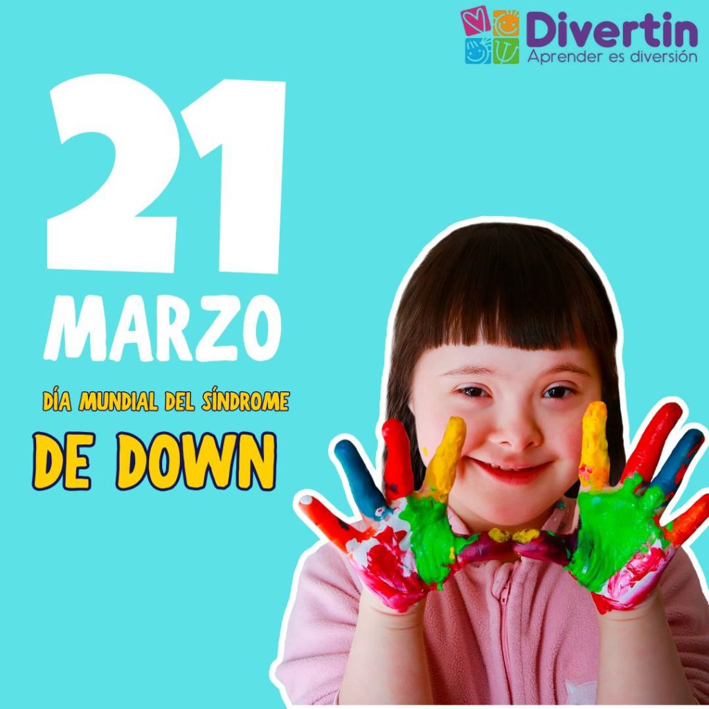 21 de Marzo - Día Mundial del Síndrome de Down - Clínica Divertin
